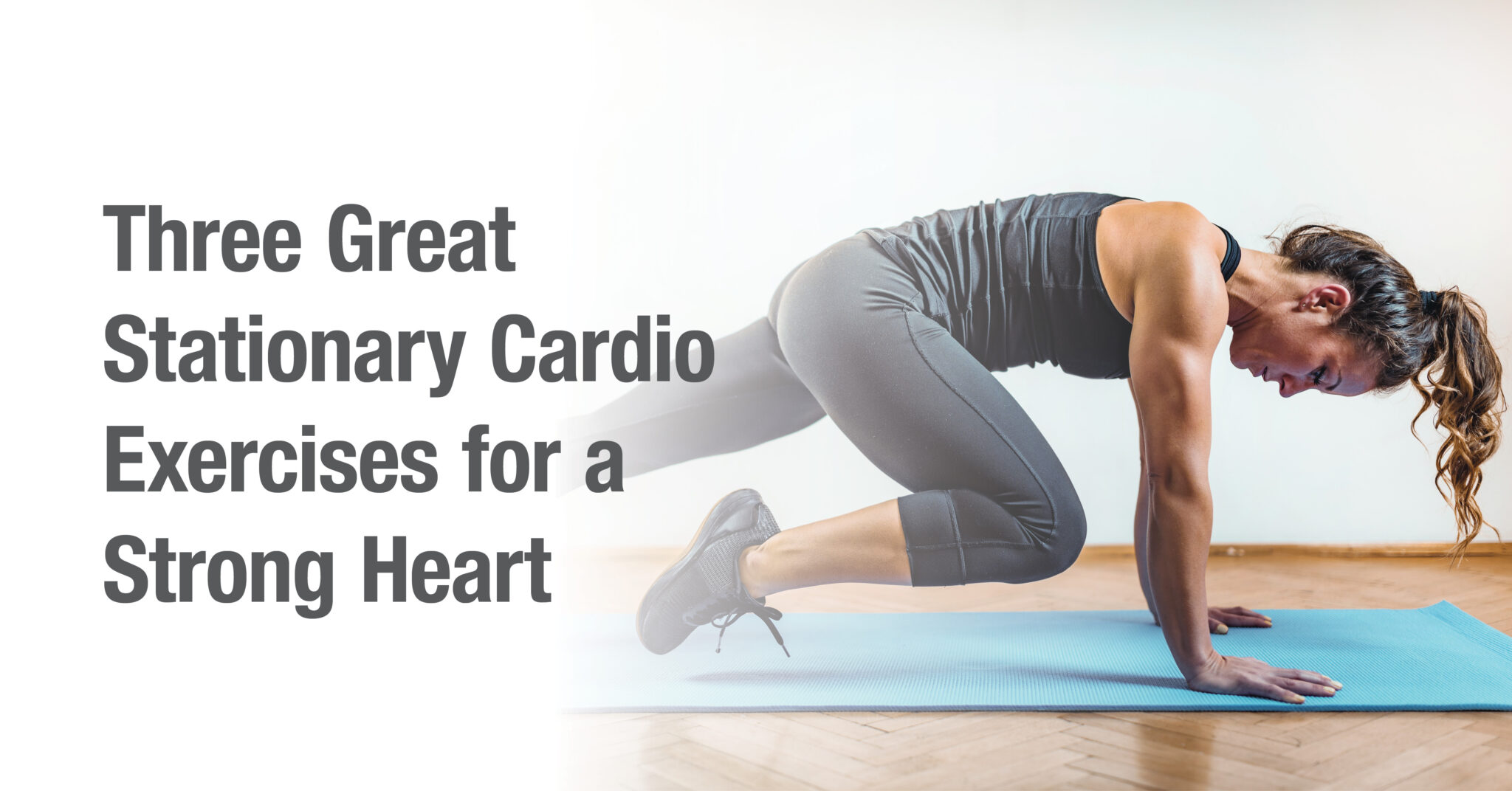 Three Great Stationary Cardio Exercises for a Strong Heart - Piedmont ...